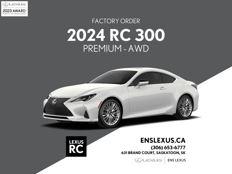 New 2024 Lexus RC 300 Pre-Order Car in Saskatoon #22RC300 | Ens Lexus
