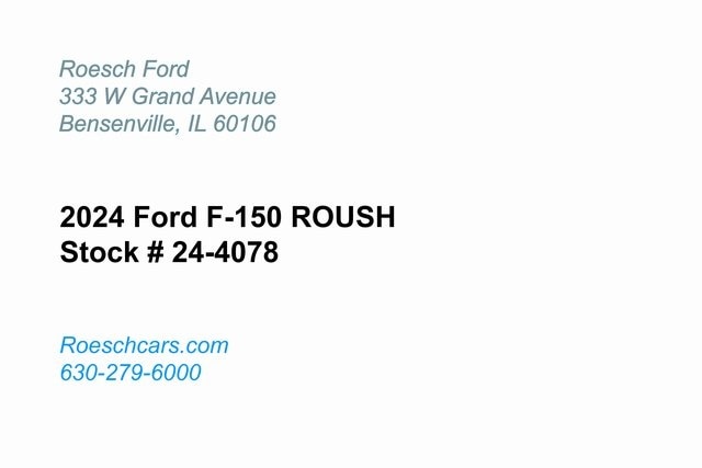 New 2024 Ford F-150 ROUSH SuperCrew® in Bensenville #24-4078 | Roesch Ford